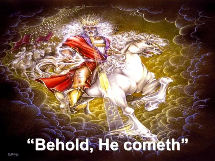 PPT - “Behold, He cometh” PowerPoint Presentation, free download - ID ...