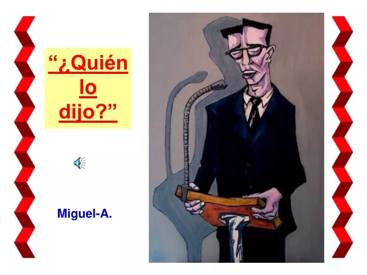 PPT - “¿Quién lo dijo?” PowerPoint Presentation, free download - ID:4824952