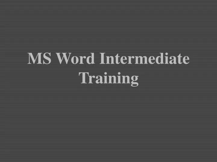 PPT - MS Word Intermediate Training PowerPoint Presentation, free download - ID:4825376