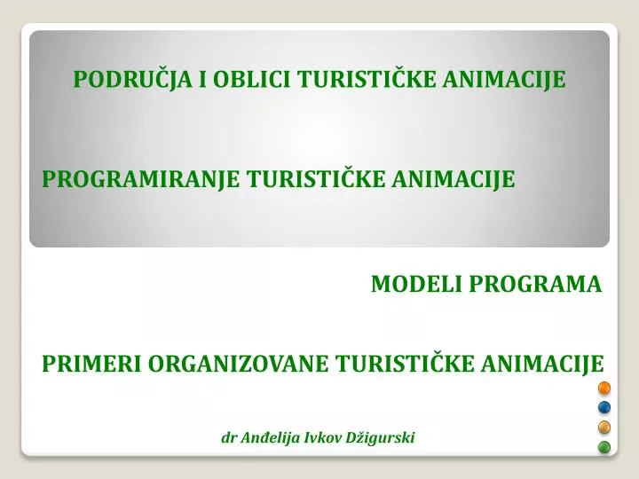 PPT - PODRUČJA I OBLICI TURISTIČKE ANIMACIJE PowerPoint Presentation ...