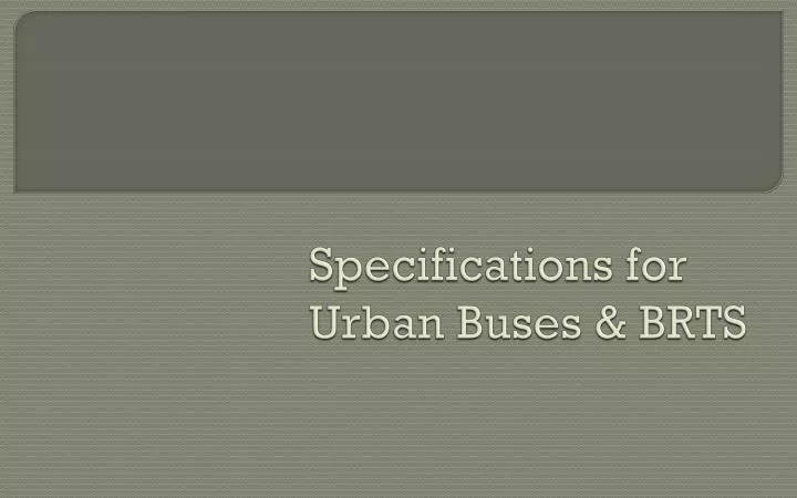 PPT - Specifications for Urban Buses & BRTS PowerPoint Presentation ...