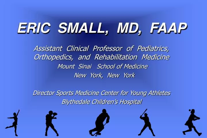 PPT - ERIC SMALL, MD, FAAP PowerPoint Presentation, free download - ID ...