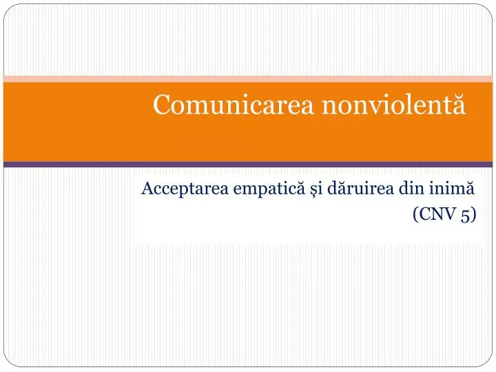PPT - Comunicarea nonviolentă PowerPoint Presentation, free download - ID:4826189
