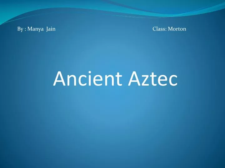 PPT - Ancient Aztec PowerPoint Presentation, free download - ID:4827878