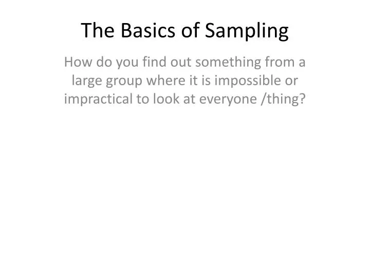 PPT - The Basics of Sampling PowerPoint Presentation, free download ...