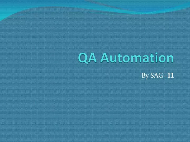 Ppt Qa Automation Powerpoint Presentation Free Download Id4828857 