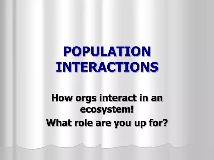 PPT - POPULATION INTERACTIONS PowerPoint Presentation, free download - ID:4829018