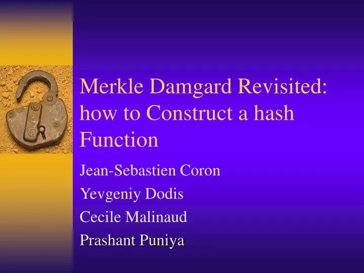 PPT - Merkle Damgard Revisited: how to Construct a hash Function PowerPoint Presentation - ID ...