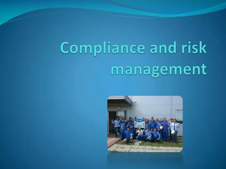 PPT - Compliance and risk management PowerPoint Presentation, free ...