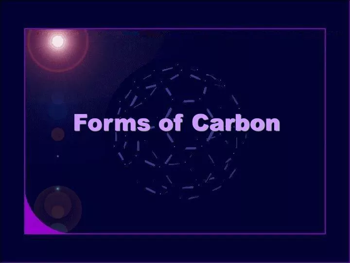 PPT - Forms of Carbon PowerPoint Presentation, free download - ID:4831002