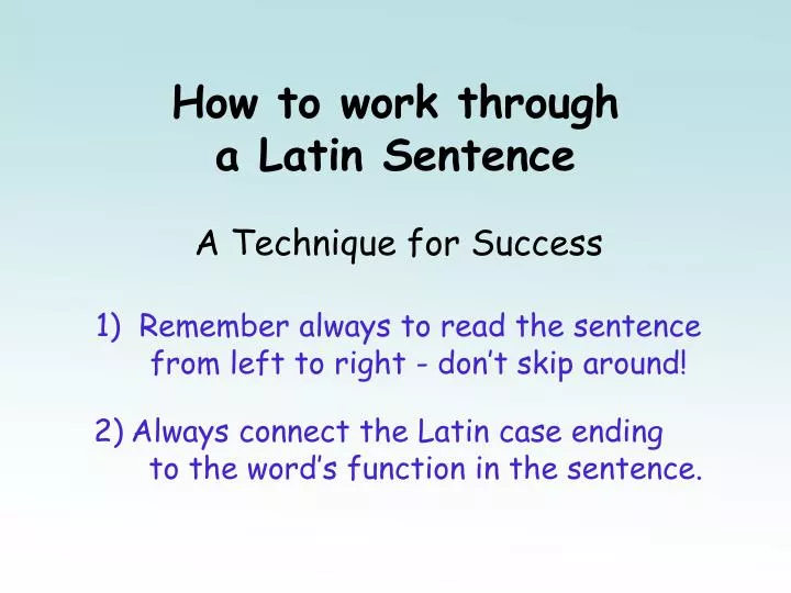 PPT - How to work through a Latin Sentence PowerPoint Presentation ...