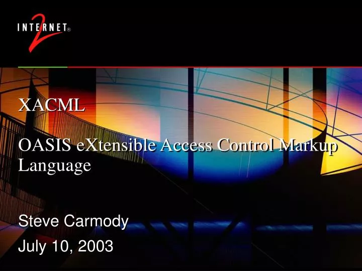 Ppt Xacml Oasis Extensible Access Control Markup Language Powerpoint 4222