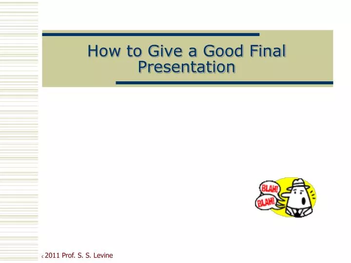 PPT - How to Give a Good Final Presentation PowerPoint Presentation ...