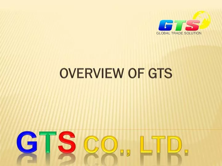 PPT - G T S Co., Ltd. PowerPoint Presentation, free download - ID:4833423