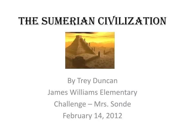 PPT - The Sumerian Civilization PowerPoint Presentation, free download - ID:4833930