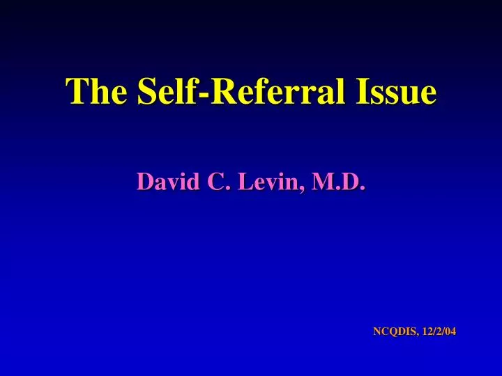 PPT - The Self-Referral Issue PowerPoint Presentation, free download ...