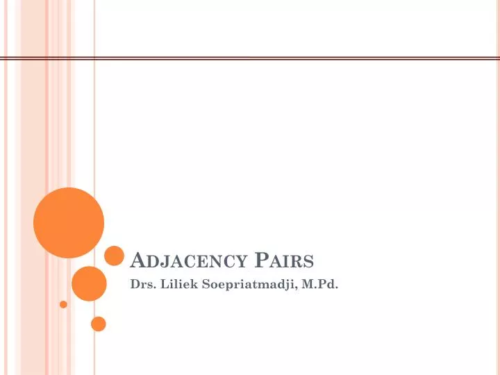 PPT - Adjacency Pairs PowerPoint Presentation, free download - ID:4834266