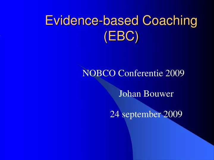 PPT - Evidence-based Coaching (EBC) PowerPoint Presentation, free ...