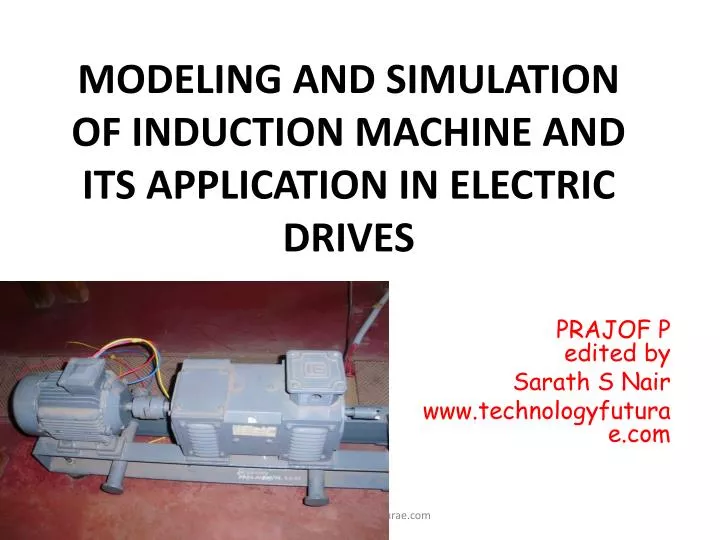 PPT - MODELING AND SIMULATION OF INDUCTION MACHINE AND ITS APPLICATION ...