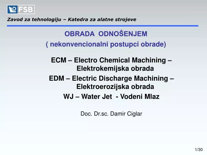 PPT - ECM – Electro Chemical Machining – Elektrokemijska obrada ... PPT - ECM – Electro Chemical Machining – Elektrokemijska obrada ...