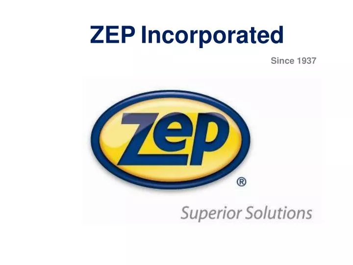 PPT - ZEP Incorporated Since 1937 PowerPoint Presentation, free ...