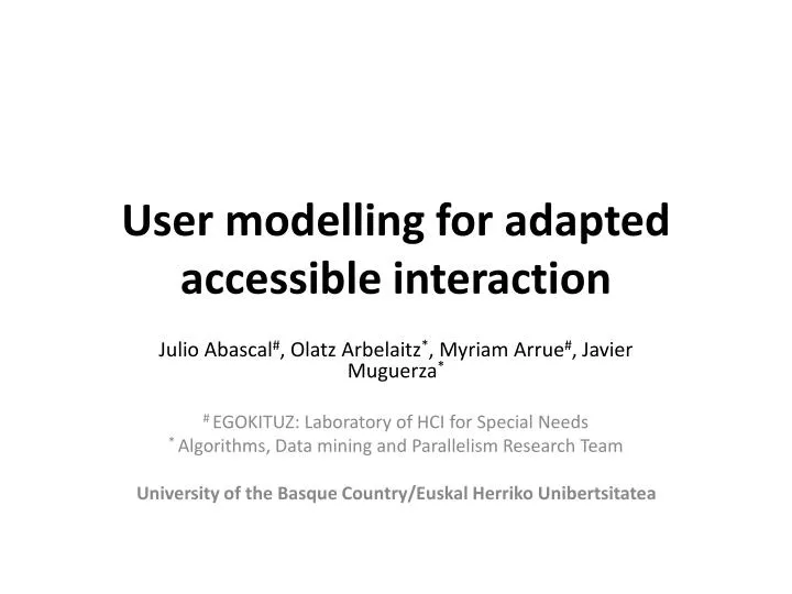 PPT - User modelling for adapted accessible interaction PowerPoint ...