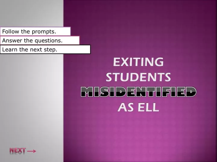 PPT - EXITING STUDENTS MISIDENTIFIED AS ELL PowerPoint Presentation ...
