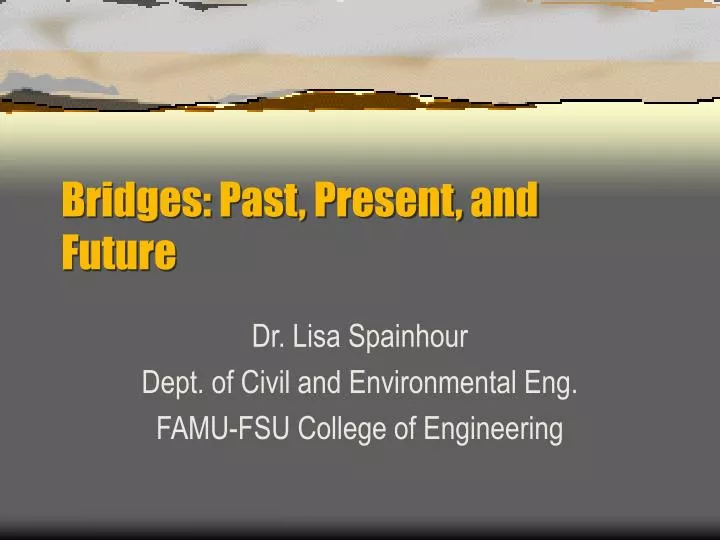 PPT - Bridges: Past, Present, and Future PowerPoint Presentation, free ...