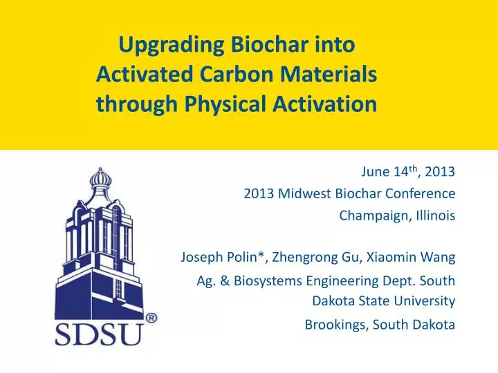 PPT - Upgrading Biochar into Activated Carbon Materials through ...