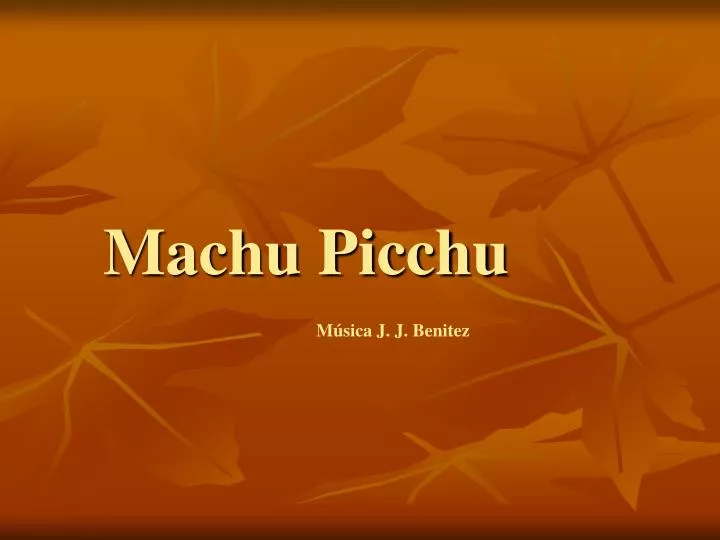 PPT - Machu Picchu PowerPoint Presentation, free download - ID:4838656