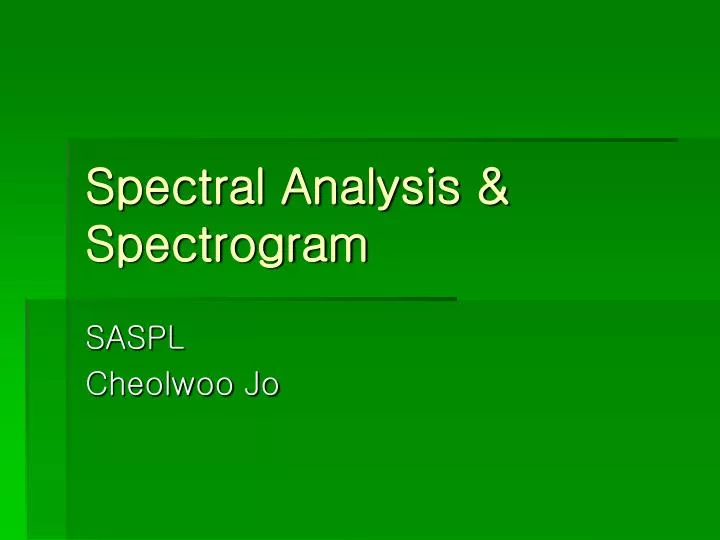 PPT - Spectral Analysis & Spectrogram PowerPoint Presentation, free ...