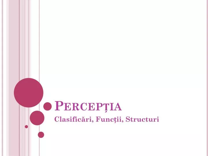 PPT - Percepția PowerPoint Presentation, free download - ID:4839253