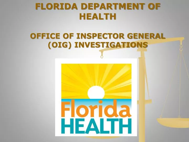 PPT - FLORIDA DEPARTMENT OF HEALTH OFFICE OF INSPECTOR GENERAL (OIG ...