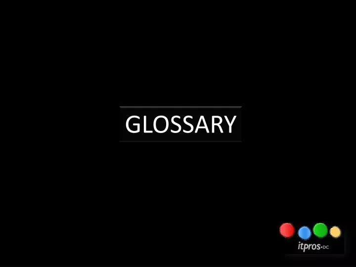 PPT - GLOSSARY PowerPoint Presentation, free download - ID:4840689