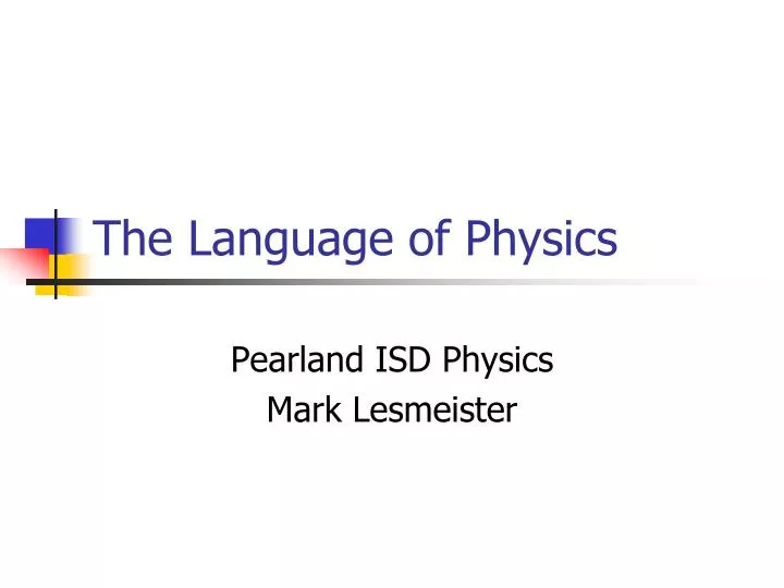 PPT - The Language of Physics PowerPoint Presentation, free download ...