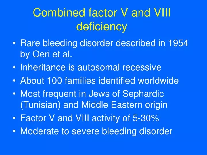 PPT - Combined factor V and VIII deficiency PowerPoint Presentation ...
