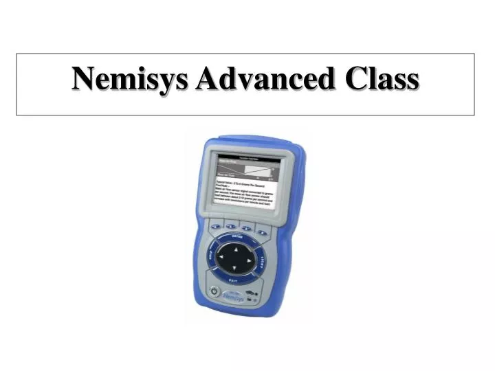 PPT - Nemisys Advanced Class PowerPoint Presentation, free download ...