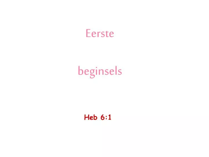 PPT - Eerste beginsels PowerPoint Presentation, free download - ID:4842189