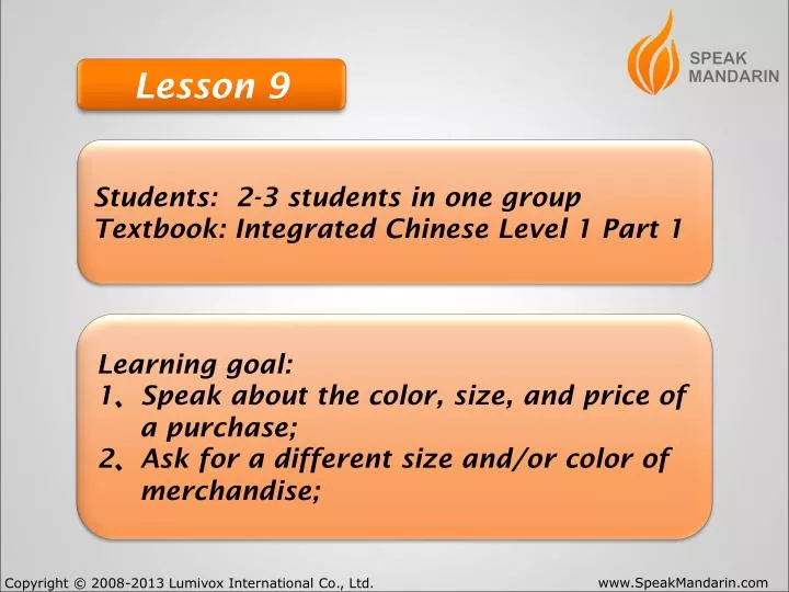 PPT - Students: 2-3 students in one group Textbook: Integrated Chinese ...