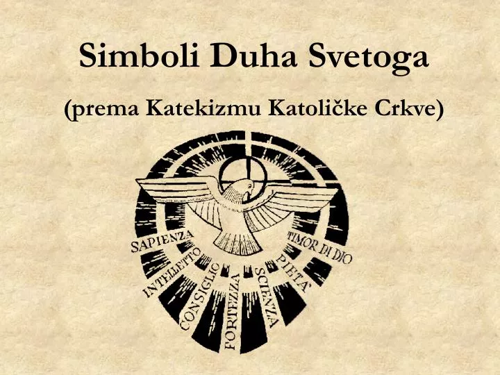 PPT - Simboli Duha Svetoga (prema Katekizmu Katoličke Crkve) PowerPoint ...
