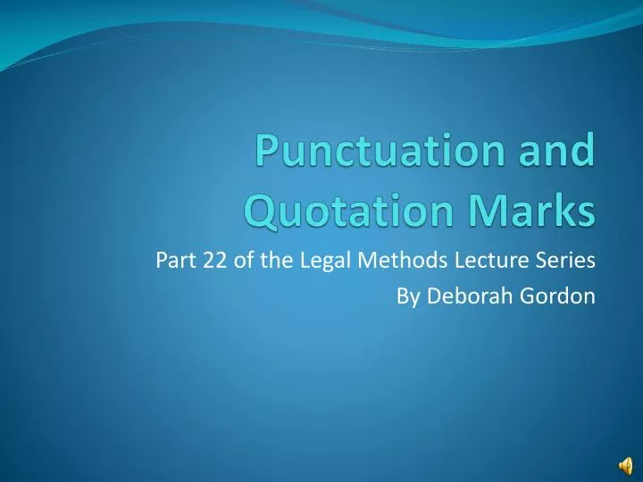 PPT - Punctuation and Quotation Marks PowerPoint Presentation, free ...