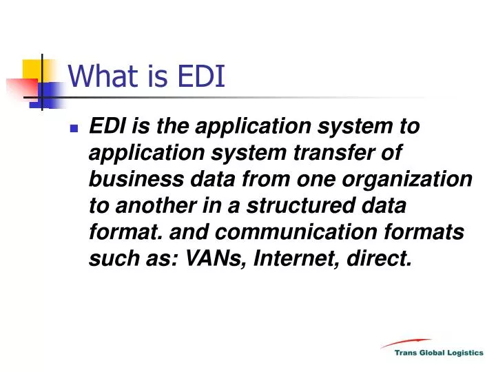 PPT - What is EDI PowerPoint Presentation, free download - ID:4844361