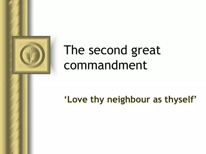 PPT - The second great commandment PowerPoint Presentation, free ...