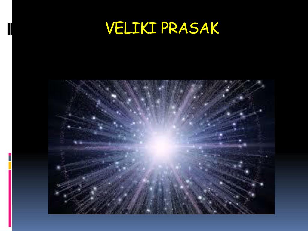 PPT - POSTANAK SVIJET, TEORIJA VELIKOG PRASKA PowerPoint Presentation ...
