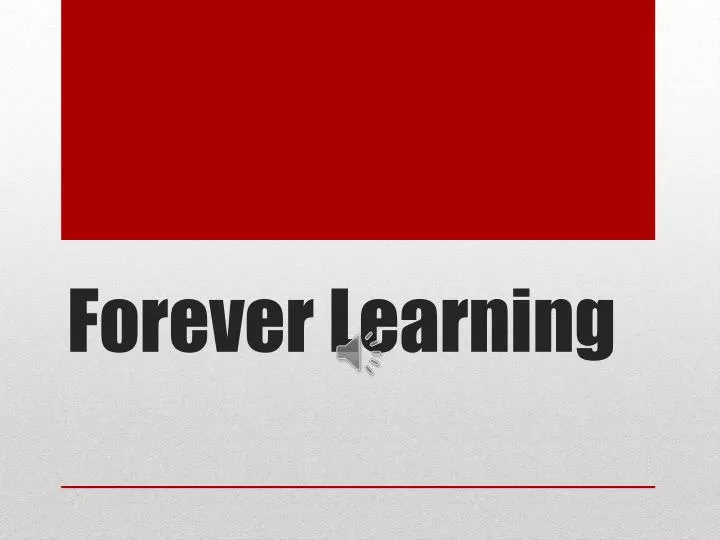 PPT - Forever Learning PowerPoint Presentation, free download - ID:4846390