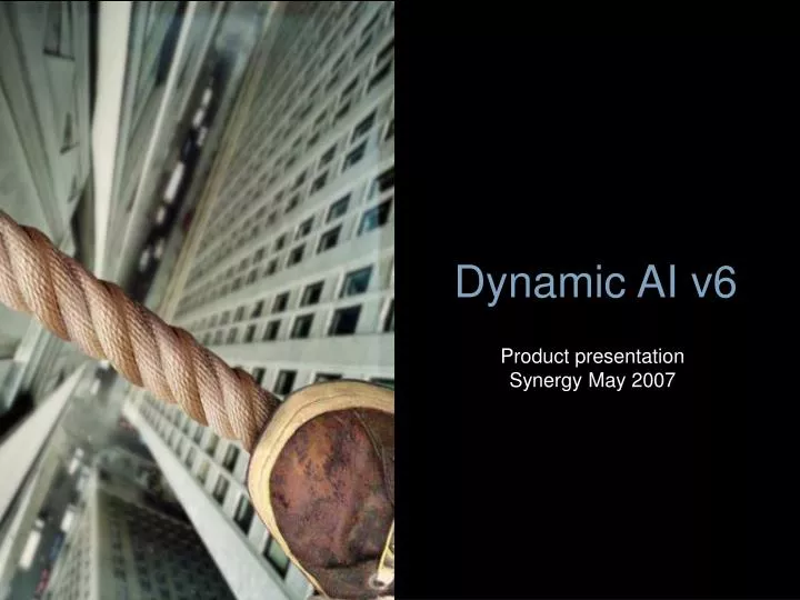 PPT - Dynamic AI v6 PowerPoint Presentation, free download - ID:4847031