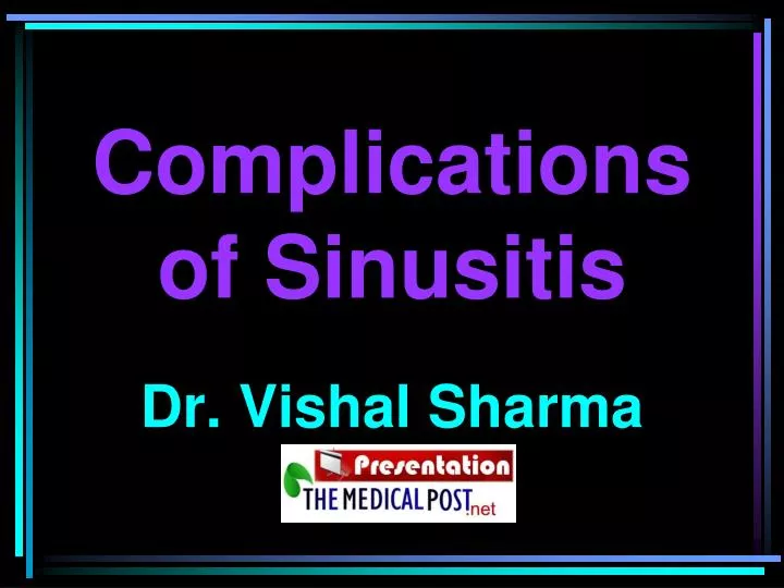 PPT - Complications of Sinusitis PowerPoint Presentation, free download ...