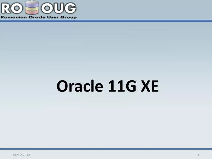PPT - Oracle 11G XE PowerPoint Presentation, free download - ID:4848057