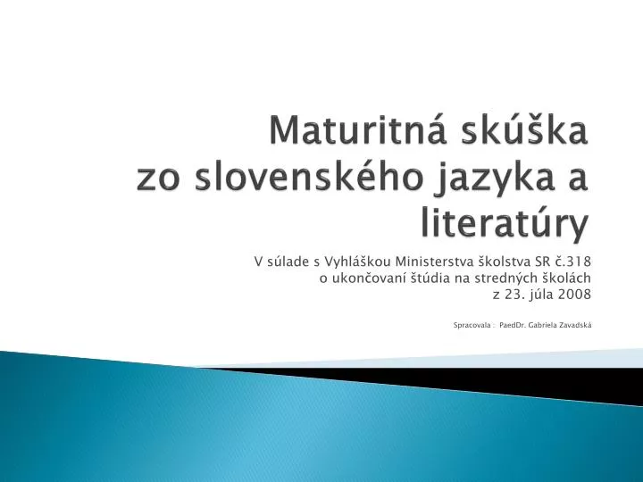 PPT - Maturitná skúška zo slovenského jazyka a literatúry PowerPoint ... PPT - Maturitná skúška zo slovenského jazyka a literatúry PowerPoint ...