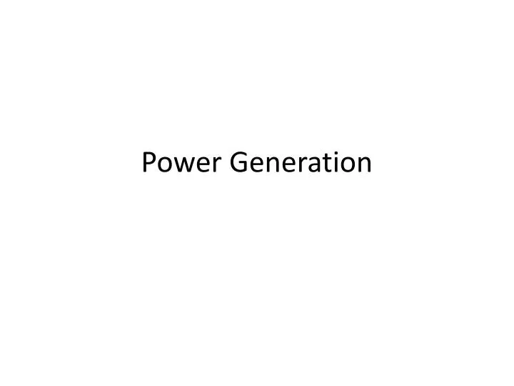 PPT - Power Generation PowerPoint Presentation, free download - ID:4848564